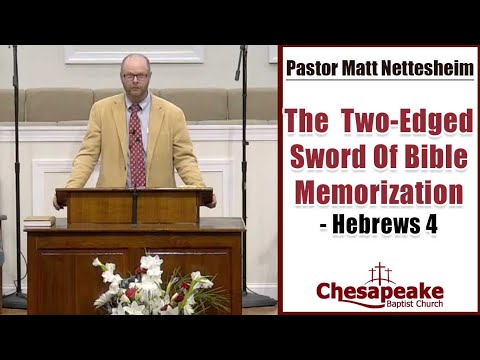 The Two Edged Sword Of Bible Memorization | Hebrews 4 | KJV Preaching | Matt Nettesheim