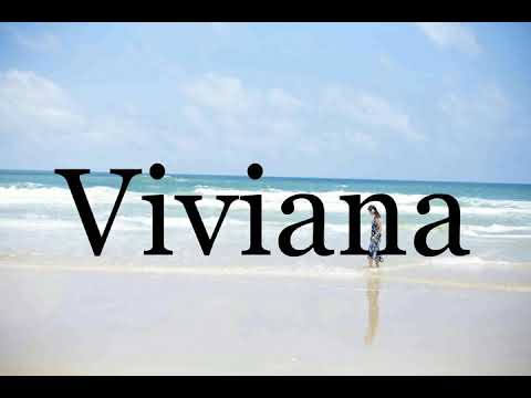 How To Pronounce Viviana🌈🌈🌈🌈🌈🌈Pronunciation Of Viviana