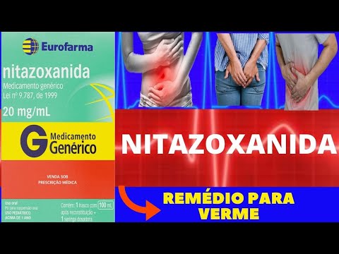 ANITTA NITAZOXANIDA - PARA QUE SERVE, COMO USAR, EFEITOS COLATERAIS - REMÉDIO PARA VERME