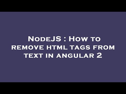 NodeJS : How to remove html tags from text in angular 2