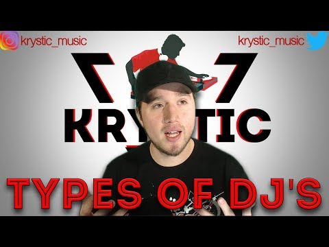 3 Types of Dj's (Which One are You?)