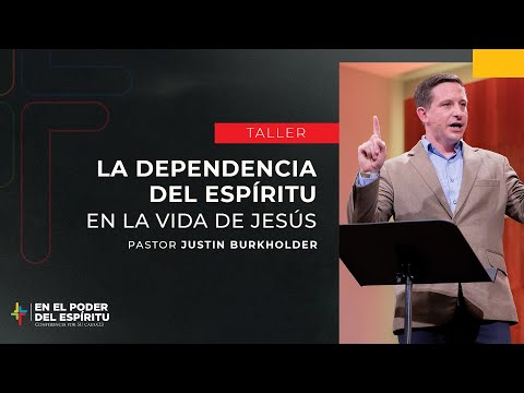 La dependencia del Espíritu en la vida de Jesús – Justin Burkholder ...
