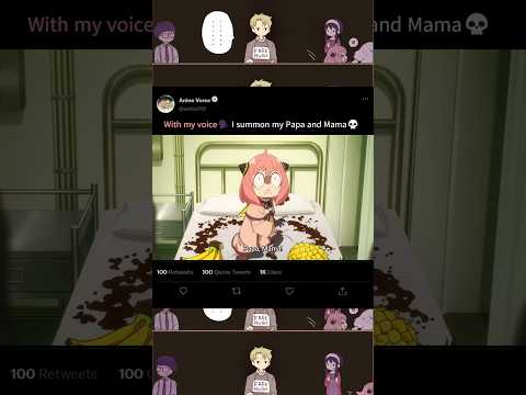 「With Anya 's voice 🗣️she summons her Papa and Mama💀❤️🔥」Anya Spy x Family edit #anime #shorts