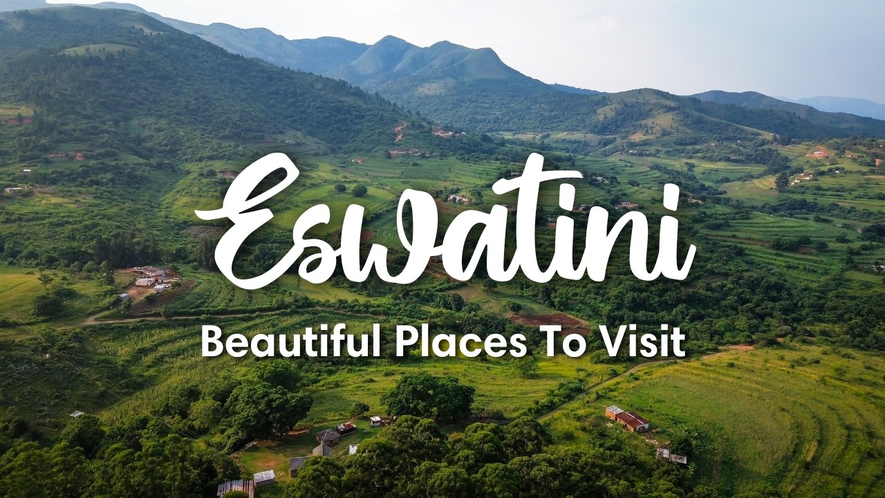 ESWATINI (SWAZILAND) | Beautiful Places To Visit In Eswatini (+ Travel Tips)