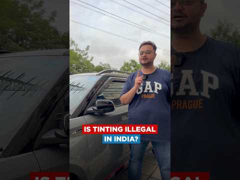 Is Tinting Illegal in India? #cartips #tinting
