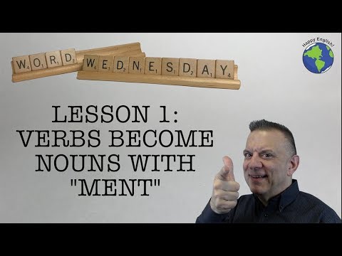 Verbs Become Nouns with MENT - Word Wednesday Vocabulary Building Lesson