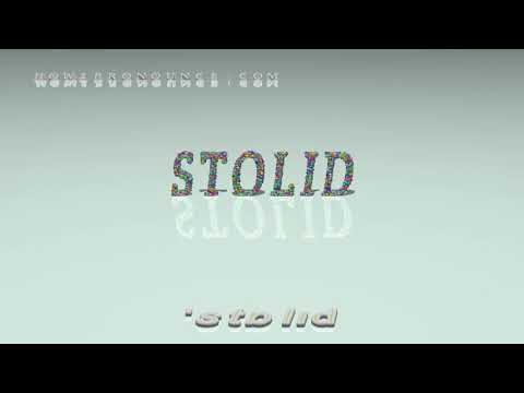 stolid - pronunciation + Examples in sentences and phrases