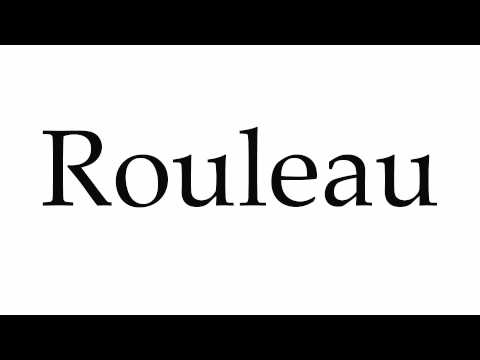 How to Pronounce Rouleau