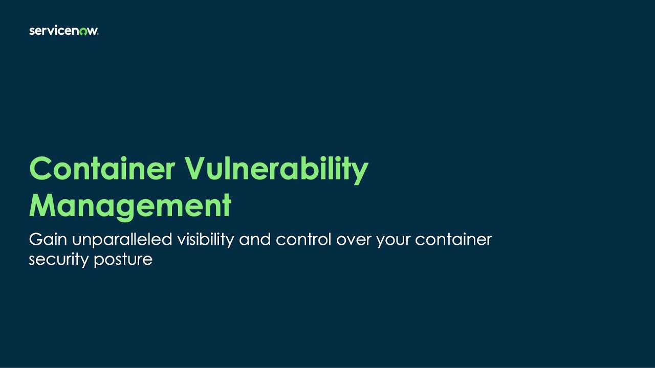 Container Vulnerability Management with ServiceNow Vulnerability Response
