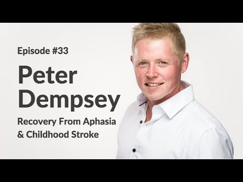 Surviving a Stroke at 4: Peter’s Remarkable Journey of Recovery and Resilience | Peter Dempsey EP 33