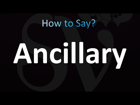 How to Pronounce Ancillary (correctly!)