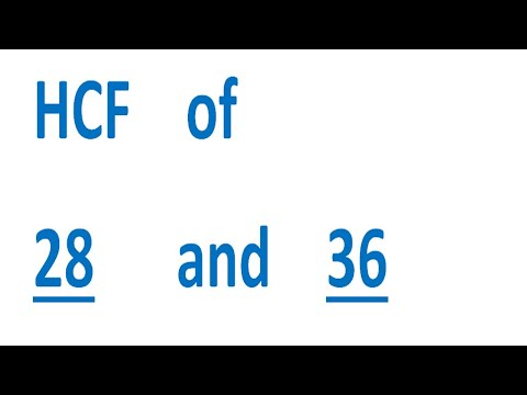 HCF of 28 and 36