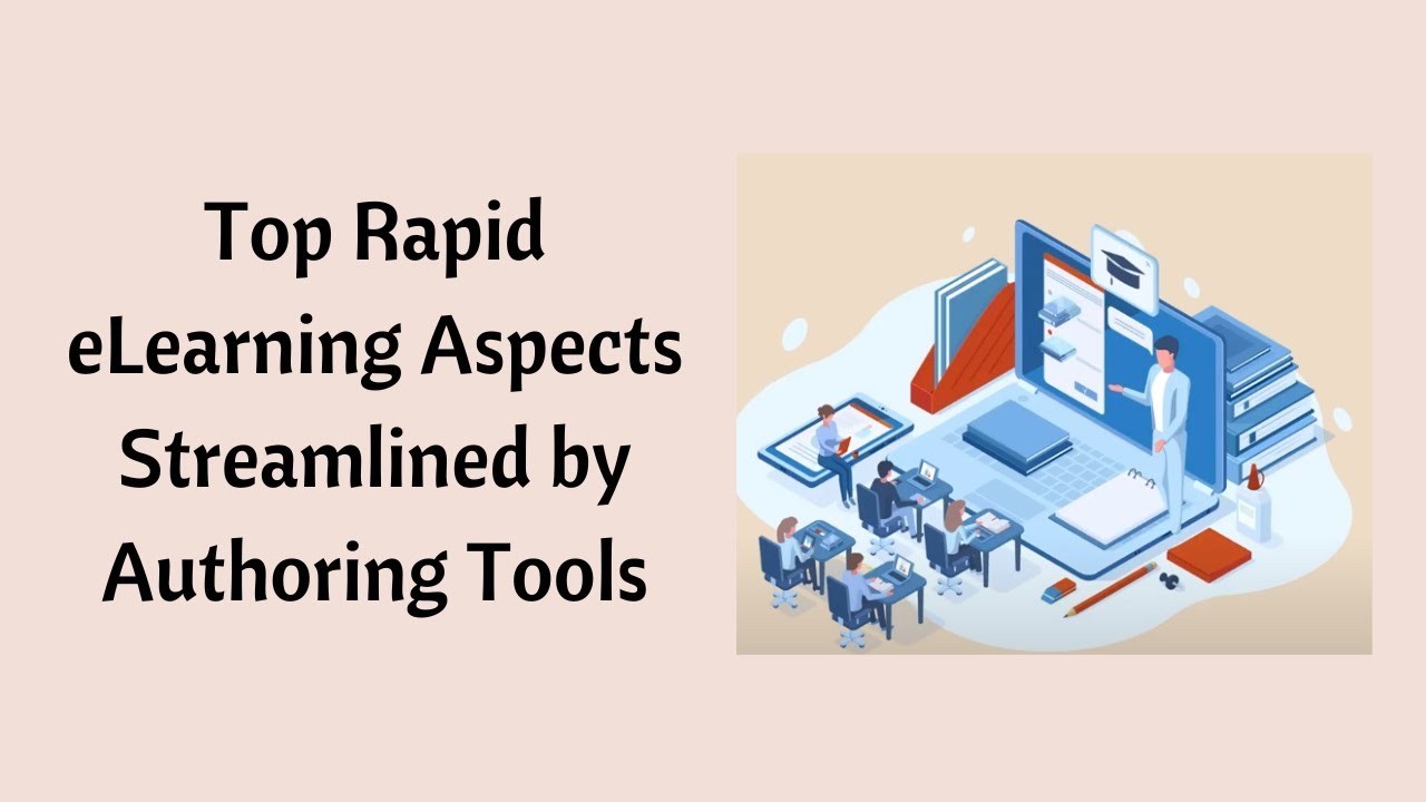 6 Ways eLearning Authoring Tools Simplify Rapid eLearning Development