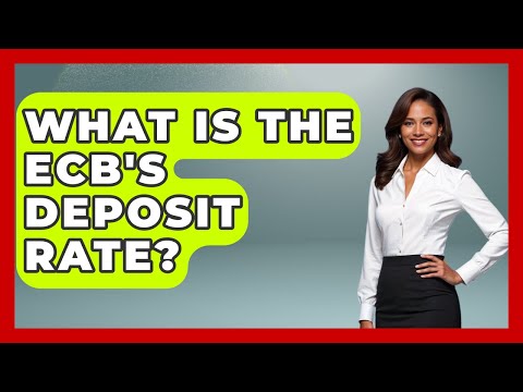What Is The ECB's Deposit Rate? - International Policy Zone