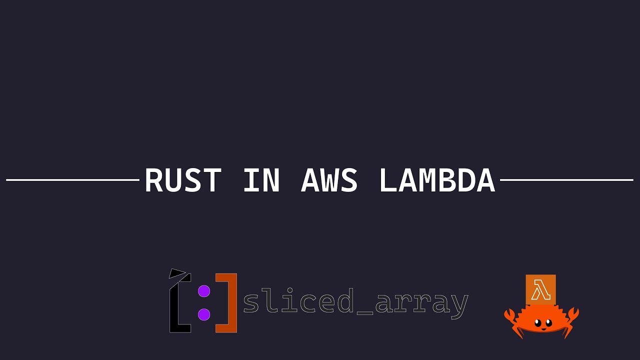 Using Rust in AWS Lambda Functions: Introduction to cargo-lambda