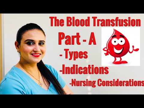 The blood transfusion in Hindi | Types, Indications, Nursing considerations|