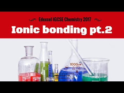 Edexcel IGCSE Chemistry 2017 1.40-1.43 Ionic bonding PART 2