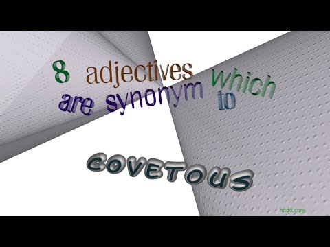 covetous - 8 adjectives with the meaning of covetous (sentence examples)