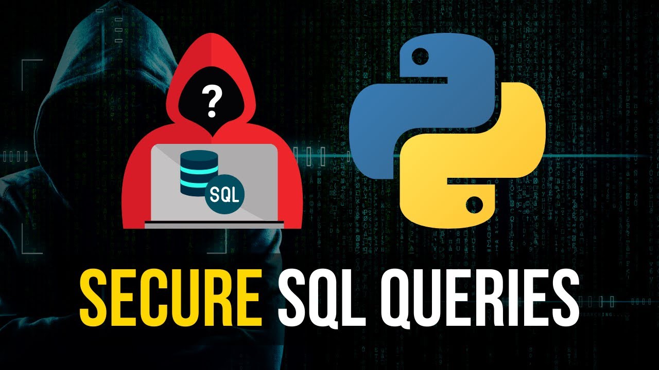 Make SQL Queries Secure in Python