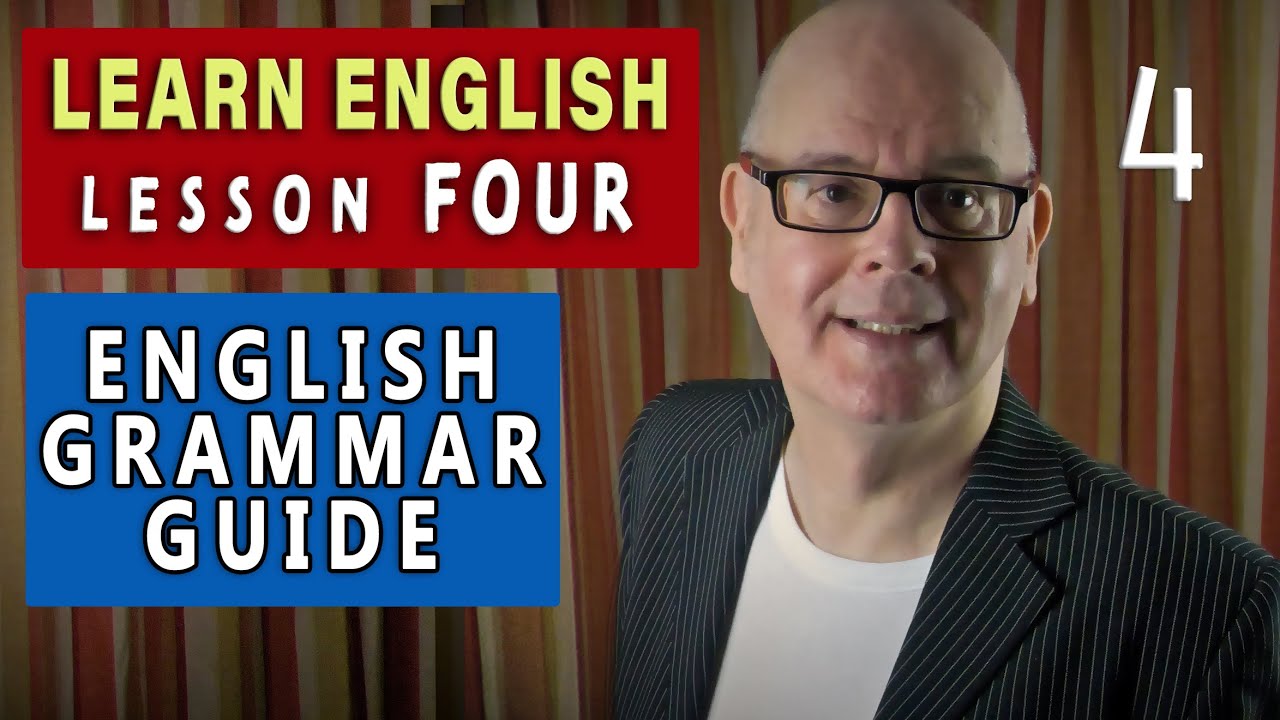 Learn English LESSON 4 - Your English Grammar Guide (2024)