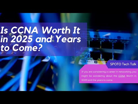 Is Cisco CCNA 200-301 worth it in 2025? | Everything you need to know