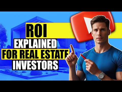 ROI: What does ROI Really Mean in Real Estate? | Real Estate ROI Explained