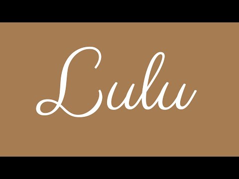 Learn how to Sign the Name Lulu Stylishly in Cursive Writing