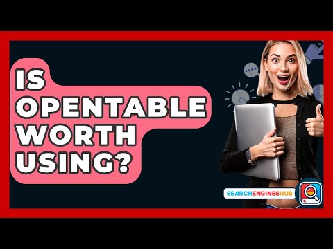 Is OpenTable Worth Using? - SearchEnginesHub.com