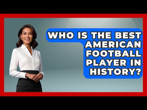Who Is The Best American Football Player In History? - The Football Xpert