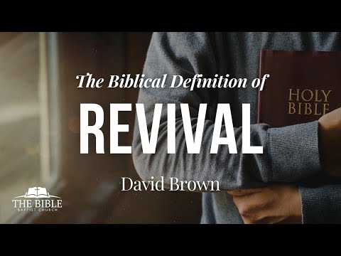 The Biblical Definition of Revival | David Brown