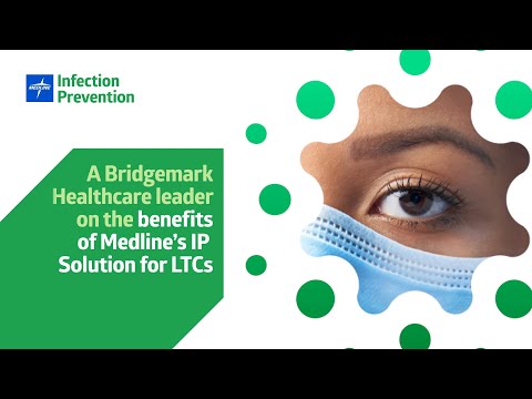 A Bridgemark Healthcare leader on the benefits of Medline’s IP Solution for LTCs