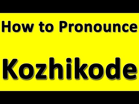 How to Pronounce Kozhikode
