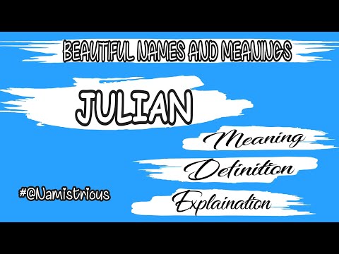 JULIAN MEANING, DEFINITION || JULIAN || BOYS' NAMES AND THEIR MEANINGS || NAMISTRIOUS ||