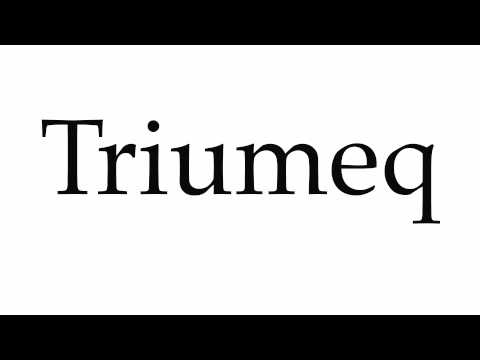 How to Pronounce Triumeq