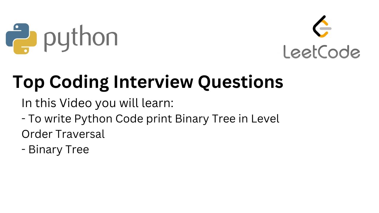 Top Coding Interview Questions -  29 Binary Tree Level Order Traversal Python| Binary Tree |Leetcode