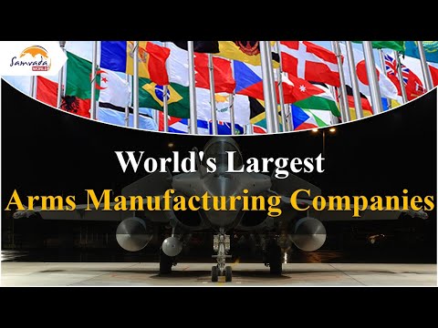 World's Largest Arms Manufacturing Companies