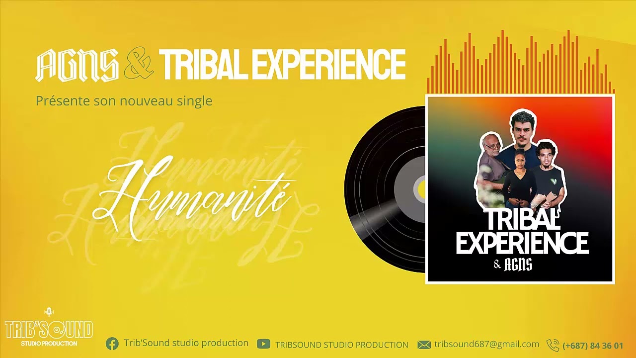 AGNS & TRIBAL EXPERIENCE - HUMANITÉ