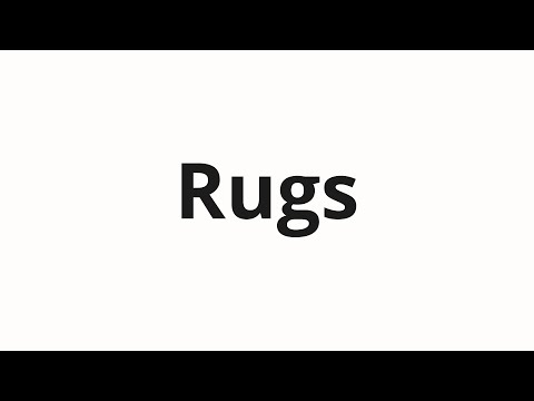 How to pronounce Rugs