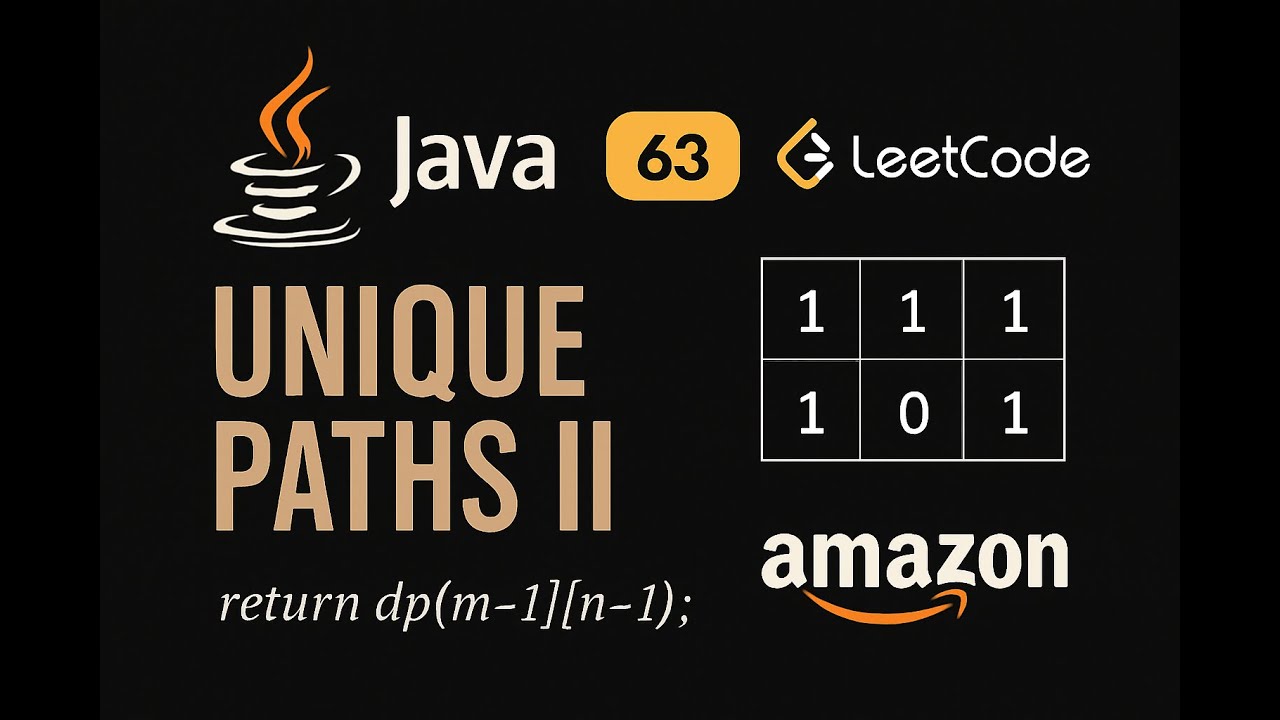 LeetCode 63: Unique Paths II | Java Solution | Dynamic Programming