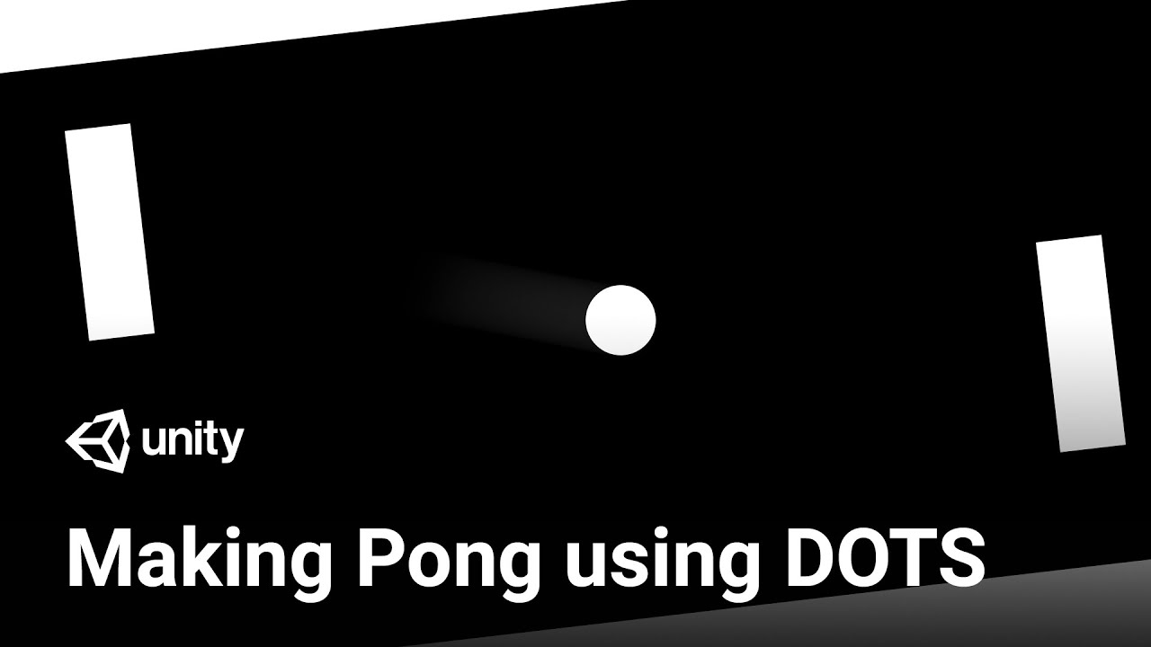 Getting started with DOTS: Scripting Pong (Tutorial)