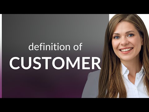 Customer • CUSTOMER definition