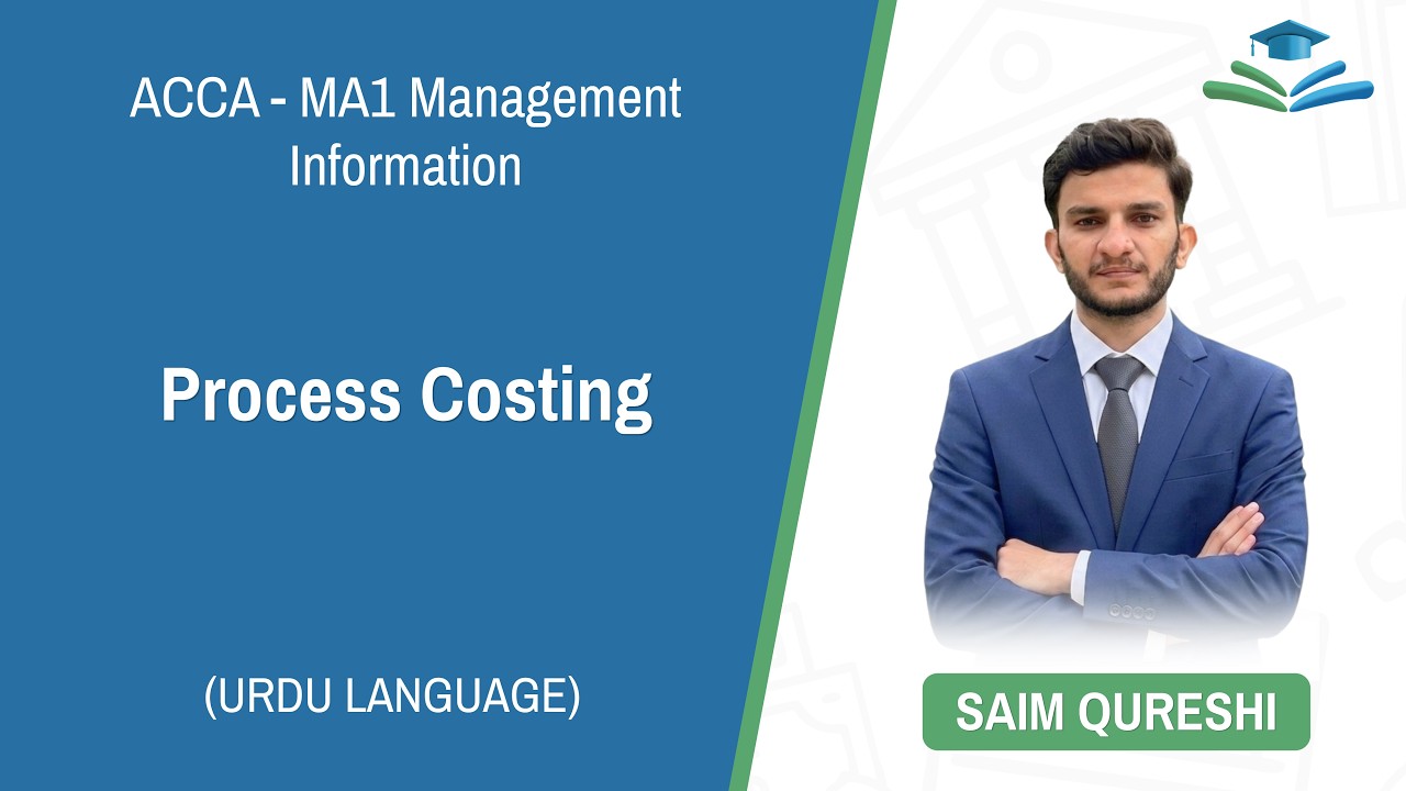 ACCA MA1 -- LECTURE#18 --- Process Costing