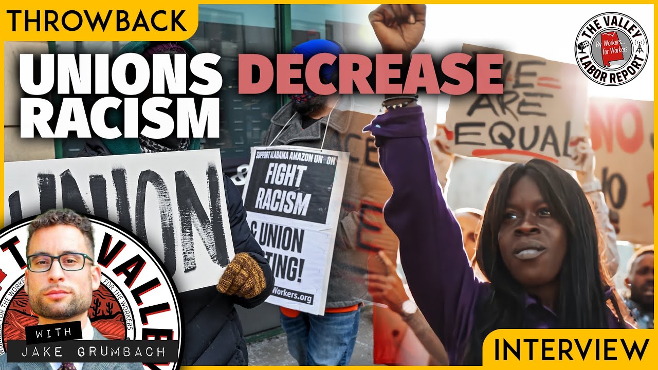 THROWBACK: Unions DECREASE Racism w/ UW Researcher Jake Grumbach