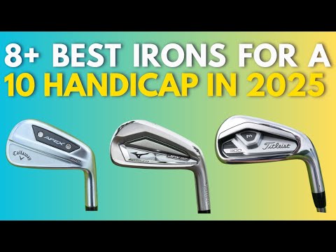 8+ Best Irons for a 10 Handicap in 2025