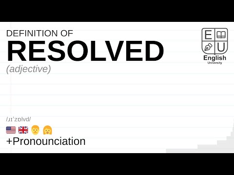 RESOLVED meaning, definition & pronunciation | What is RESOLVED? | How to say RESOLVED