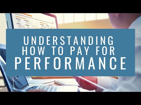 Understanding How to Pay for Performance