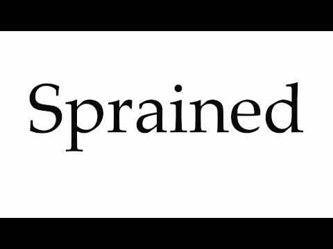 How to Pronounce Sprained