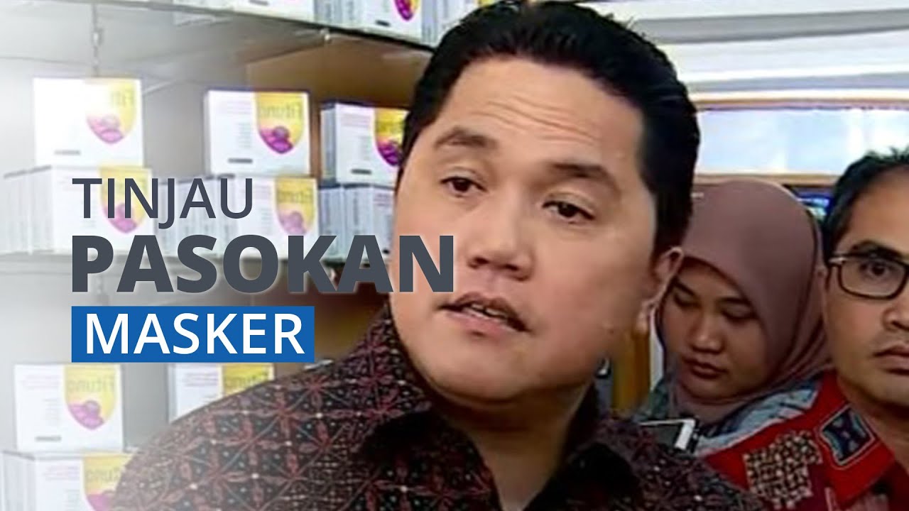 Erick Thohir Tinjau Pasokan Masker Dan Hand Sanitizer Ke Pt Kimia