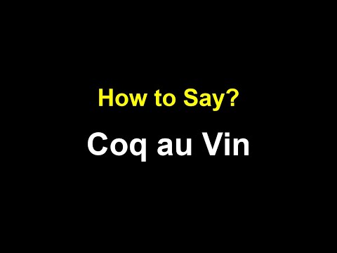 Coq au Vin Pronunciation | How to Pronounce Coq au Vin in English (Correctly)