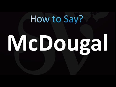 How to Pronounce McDougal (correctly!)